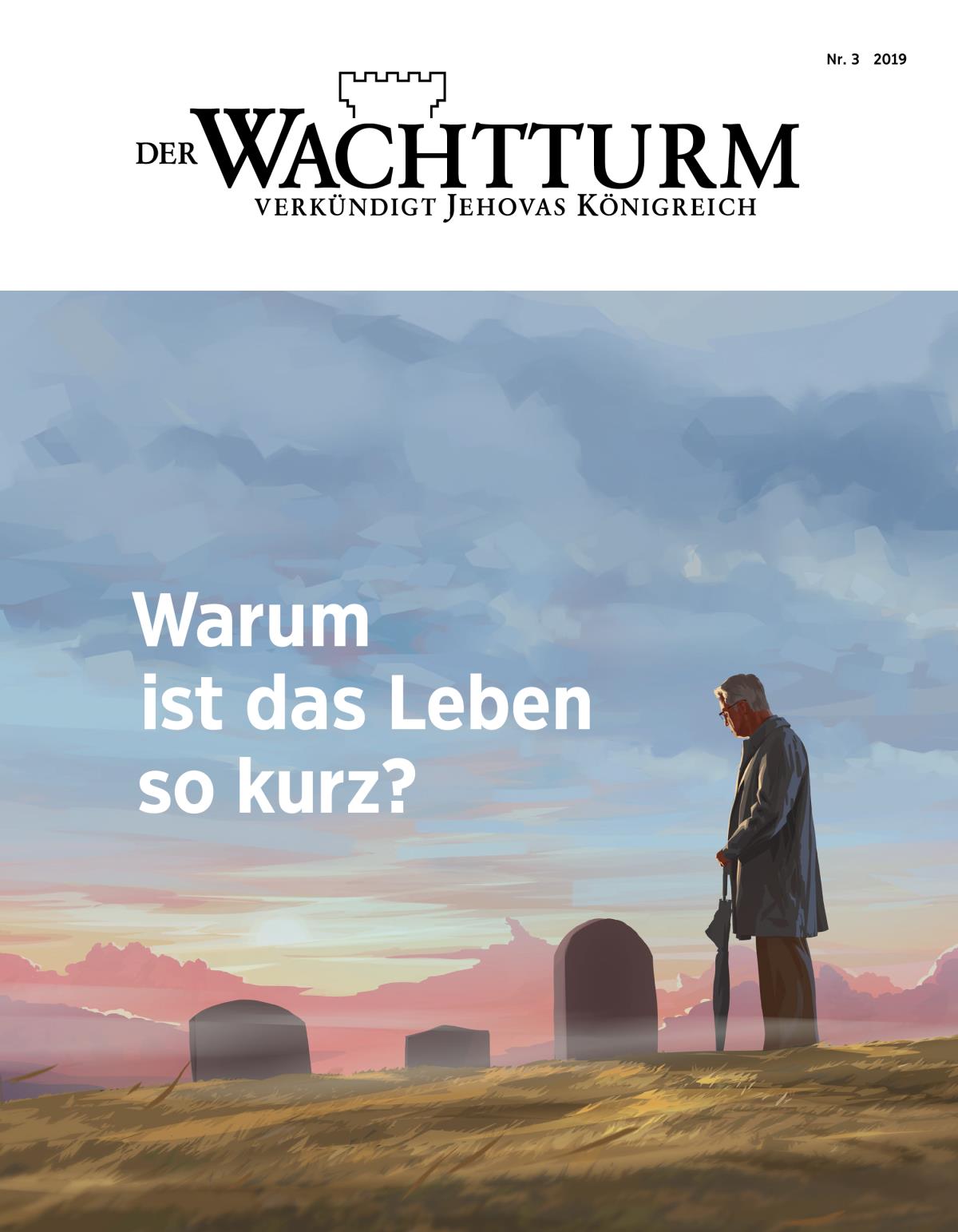 Warum ist das Leben so kurz? — Wachtturm ONLINE-BIBLIOTHEK