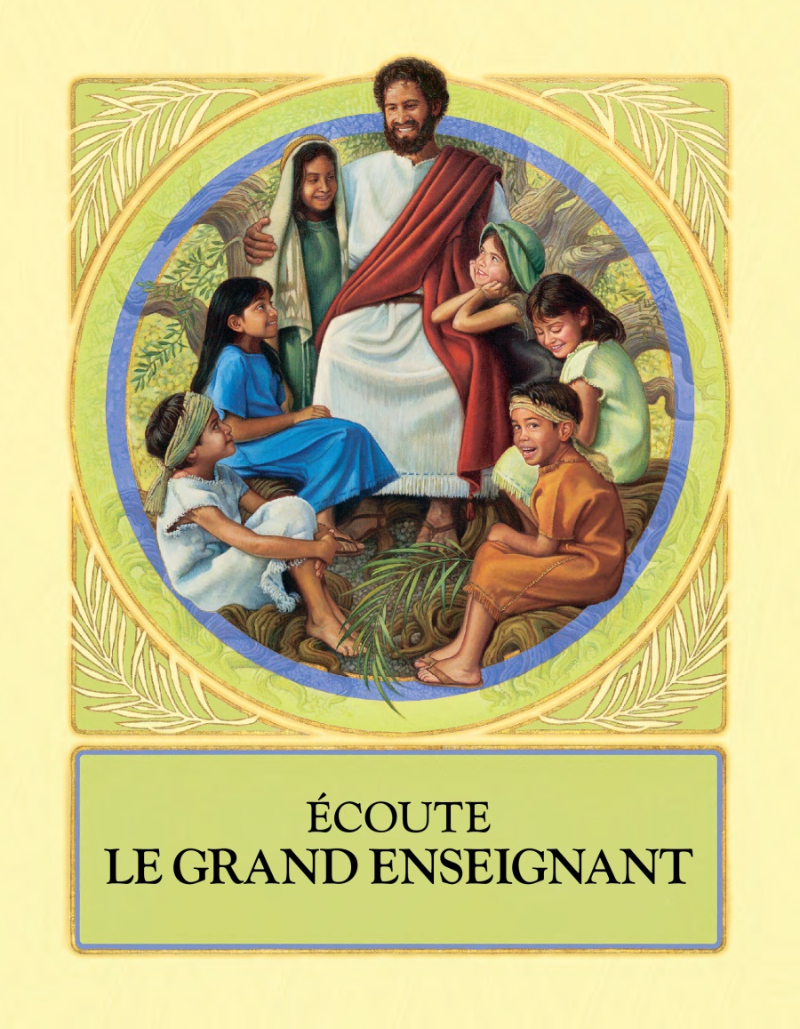 Écoute le grand Enseignant — BIBLIOTHÈQUE EN LIGNE Watchtower